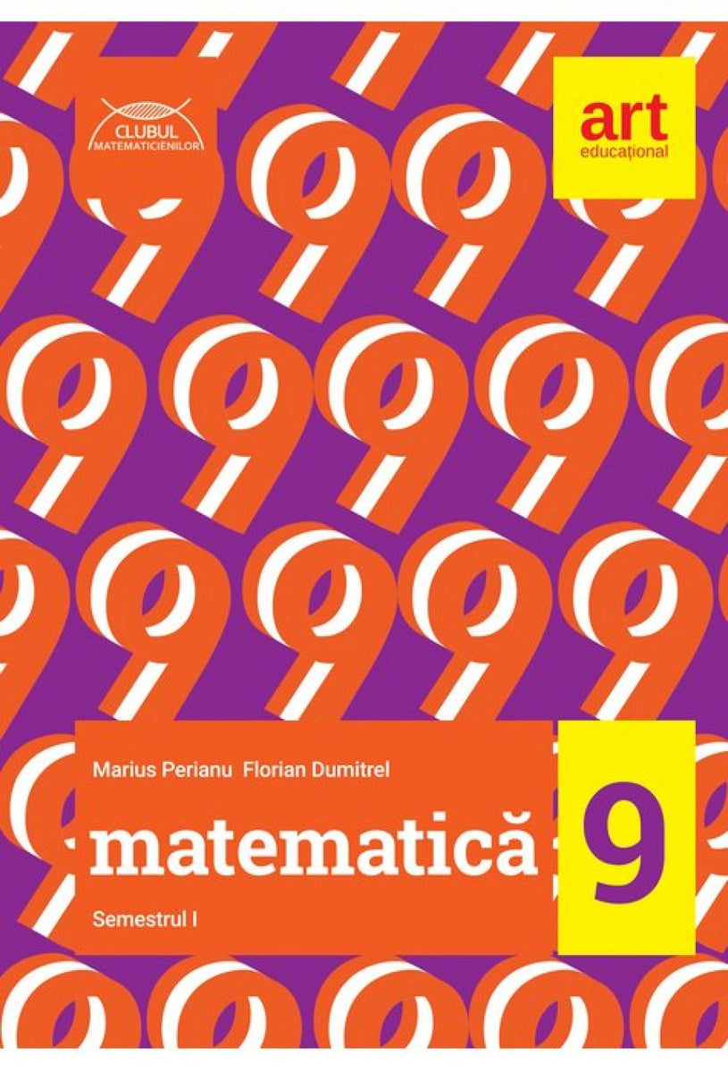 Matematica clasa a 9-a. Semestrul I - Florian Dumitrel,Marius Perianu ...